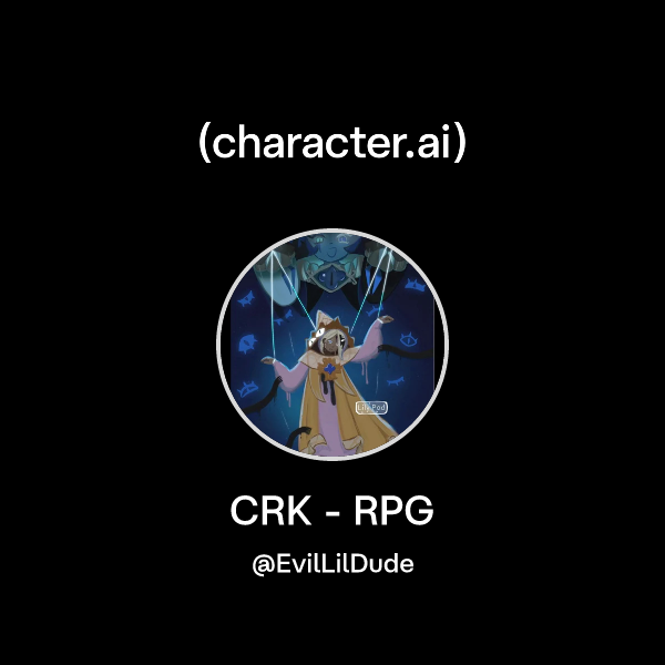 Chat with CRK - RPG | character.ai | AI Chat, Reimagined–Your Words ...