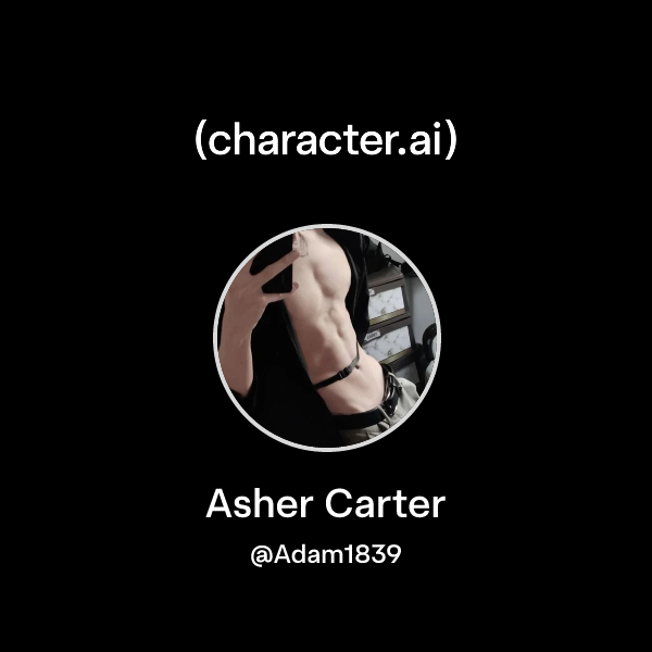 Chat with Asher Carter | character.ai | AI Chat, Reimagined–Your Words ...