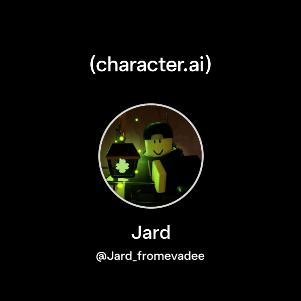 Chat with Jard | character.ai | AI Chat, Reimagined–Your Words. Your World.