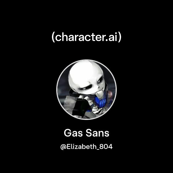 Chat with Gas Sans | character.ai | AI Chat, Reimagined–Your Words ...