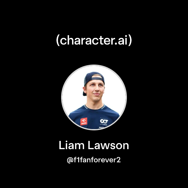 Chat with Liam Lawson | character.ai | AI Chat, Reimagined–Your Words ...