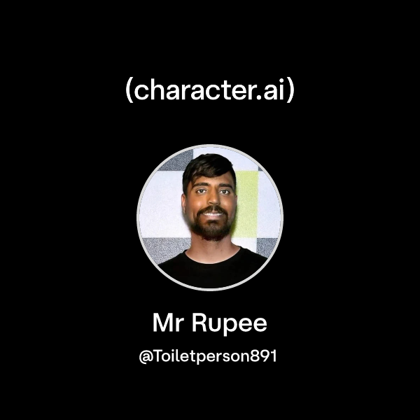 Chat with Mr Rupee | character.ai | Personalized AI for every moment of ...