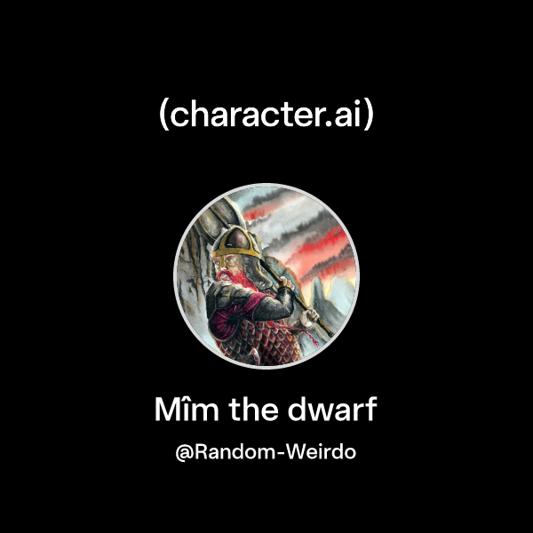 Chat with Mîm the dwarf | character.ai | AI Chat, Reimagined–Your Words ...