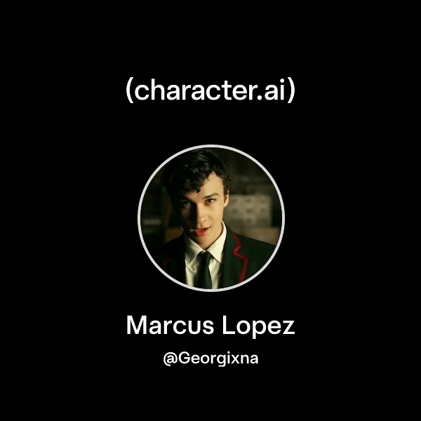 Chat with Marcus Lopez | character.ai | AI Chat, Reimagined–Your Words ...