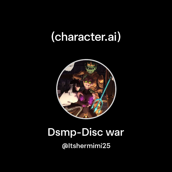 Chat with Dsmp-Disc war | character.ai | AI Chat, Reimagined–Your Words. Your World.