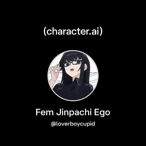 Chat with Fem Jinpachi Ego | character.ai | AI Chat, Reimagined–Your Words. Your World.