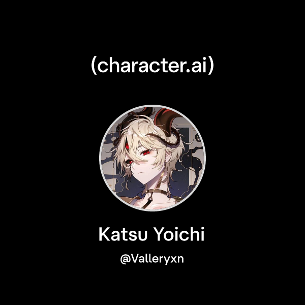 Chat with Katsu Yoichi | character.ai | AI Chat, Reimagined–Your Words ...