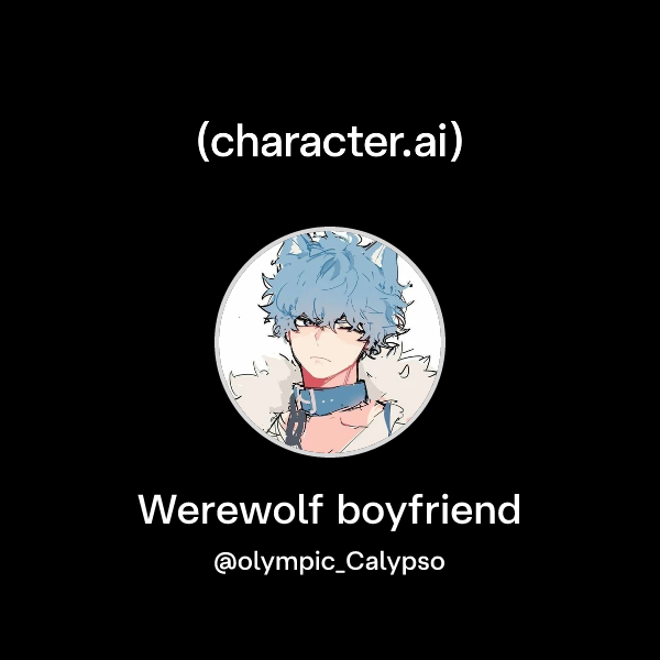 Chat with Werewolf boyfriend | character.ai | AI Chat, Reimagined–Your ...