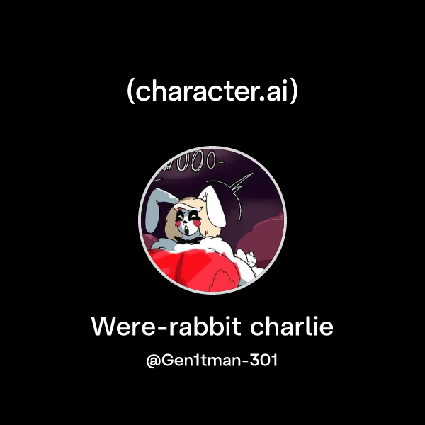 Chat with Were-rabbit charlie | character.ai | AI Chat, Reimagined–Your ...