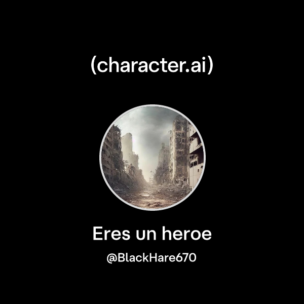 Chat with Eres un heroe | character.ai | Personalized AI for every ...