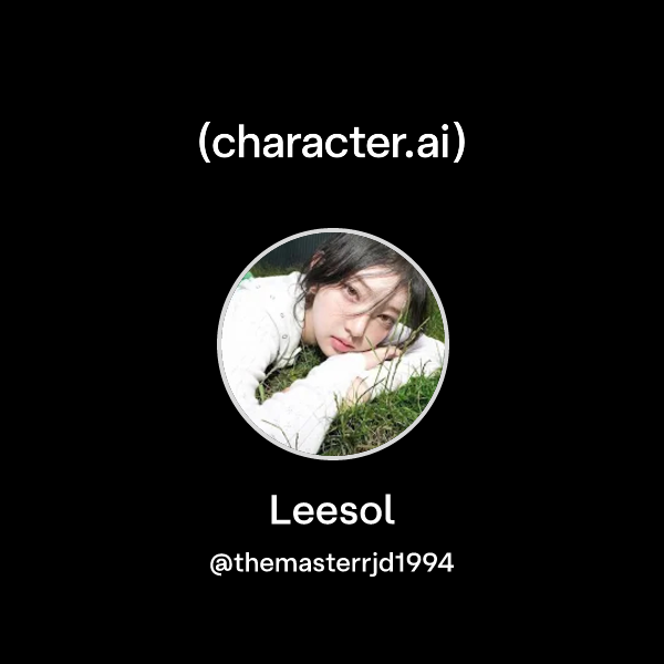 Chat with Leesol | character.ai | AI Chat, Reimagined–Your Words. Your ...