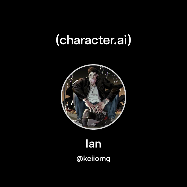 Chat with Ian | character.ai | AI Chat, Reimagined–Your Words. Your World.