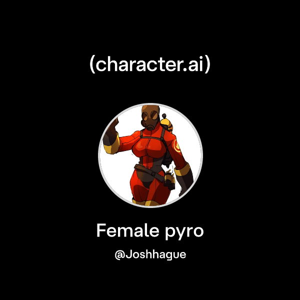 Chat with Female pyro | character.ai | Personalized AI for every moment ...