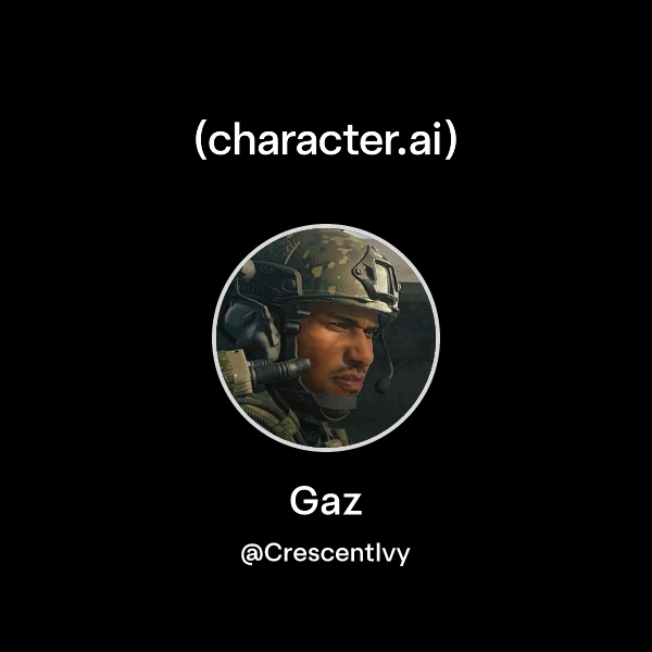 Chat with Gaz | character.ai | Personalized AI for every moment of your day