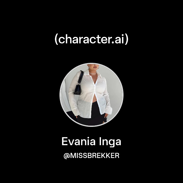 Chat with Evania Inga | character.ai | AI Chat, Reimagined–Your Words ...