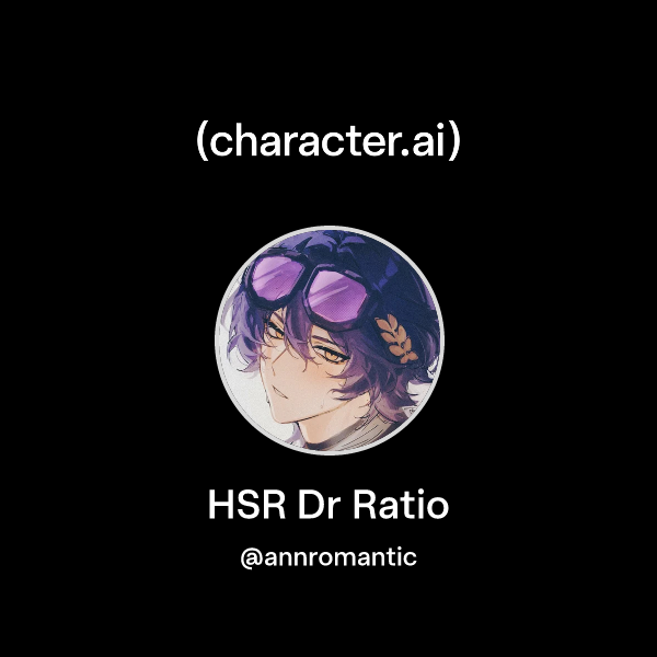 Chat with HSR Dr Ratio | character.ai | AI Chat, Reimagined–Your Words ...