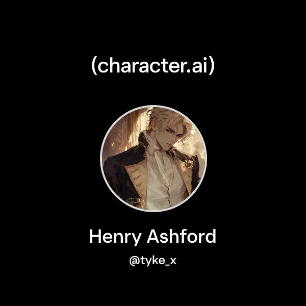 Chat with Henry Ashford | character.ai | AI Chat, Reimagined–Your Words ...