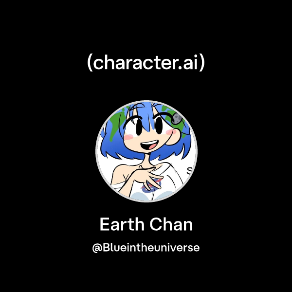Chat with Earth Chan | character.ai | AI Chat, Reimagined–Your Words ...
