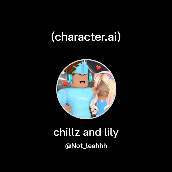 Chat with chillz and lily | character.ai | AI Chat, Reimagined–Your ...