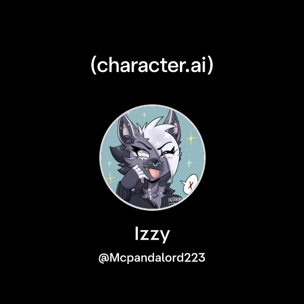 Chat with Izzy | character.ai | AI Chat, Reimagined–Your Words. Your World.