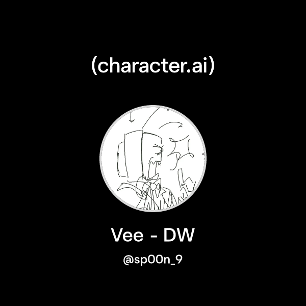 Chat with Vee - DW | character.ai | AI Chat, Reimagined–Your Words ...