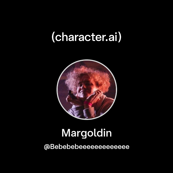 Chat with Margoldin | character.ai | AI Chat, Reimagined–Your Words ...