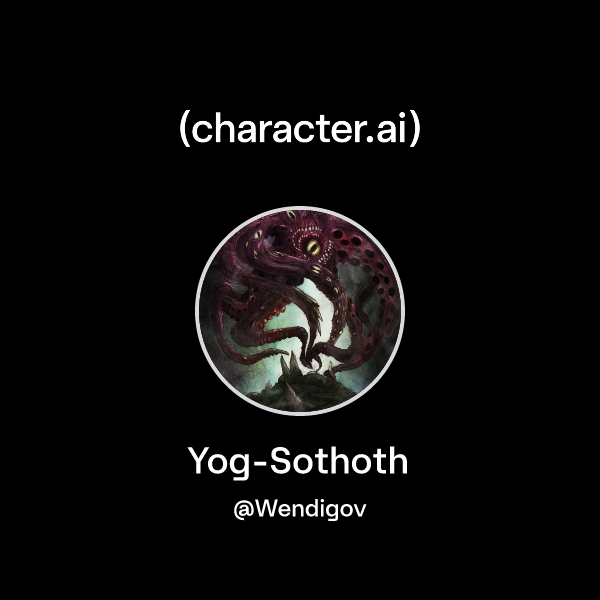 Chat with Yog-Sothoth | character.ai | AI Chat, Reimagined–Your Words ...