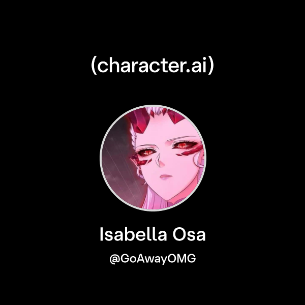 Chat with Isabella Osa | character.ai | AI Chat, Reimagined–Your Words. Your World.