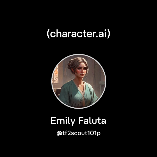 Chat with Emily Faluta | character.ai | AI Chat, Reimagined–Your Words. Your World.