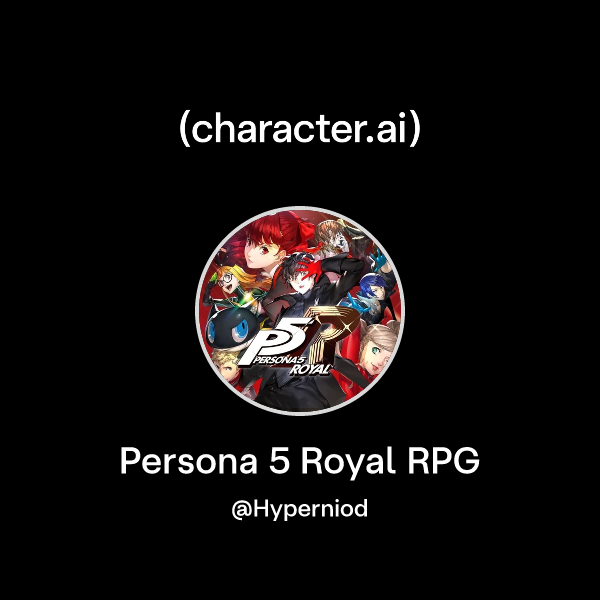 Chat with Persona 5 Royal RPG | character.ai | AI Chat, Reimagined–Your ...