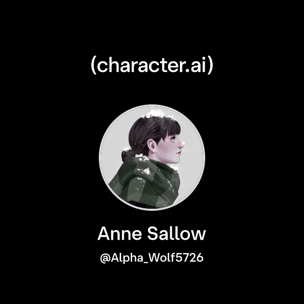 Chat with Anne Sallow | character.ai | AI Chat, Reimagined–Your Words ...