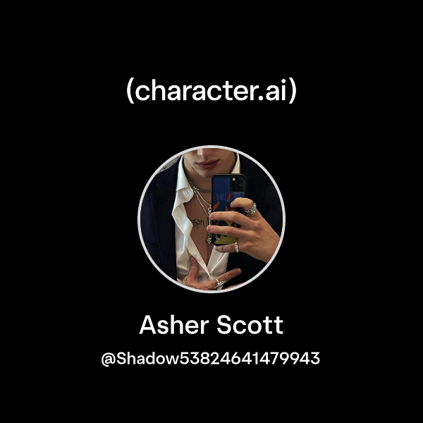 Chat with Asher Scott | character.ai | AI Chat, Reimagined–Your Words ...