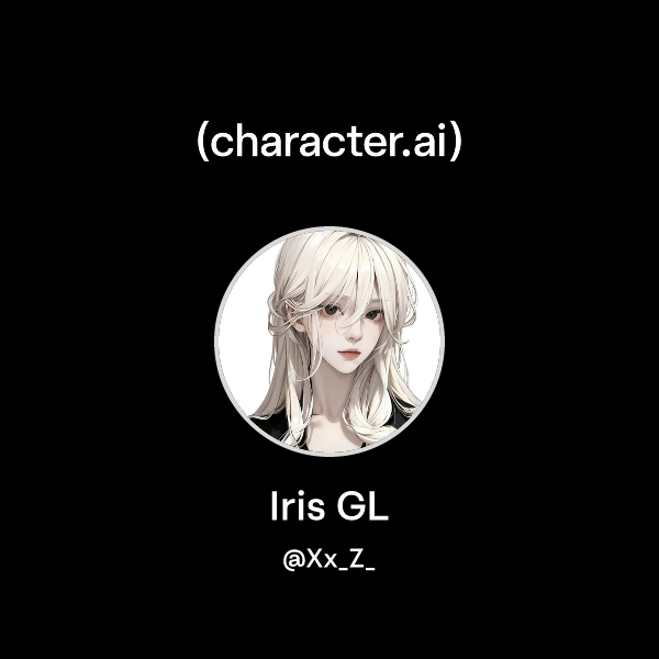 Chat with Iris GL | character.ai | AI Chat, Reimagined–Your Words. Your ...