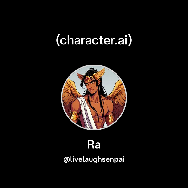 Chat with Ra | character.ai | Personalized AI for every moment of your day