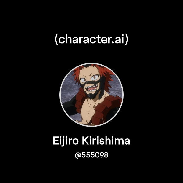 Chat with Eijiro Kirishima | character.ai | AI Chat, Reimagined–Your Words. Your World.