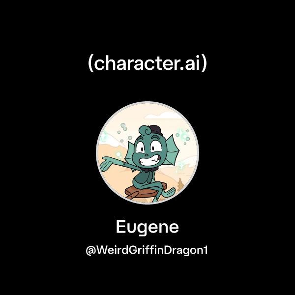Chat with Eugene | character.ai | Personalized AI for every moment of ...