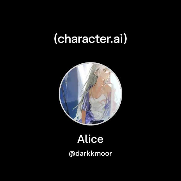 Chat with Alice | character.ai | AI Chat, Reimagined–Your Words. Your ...