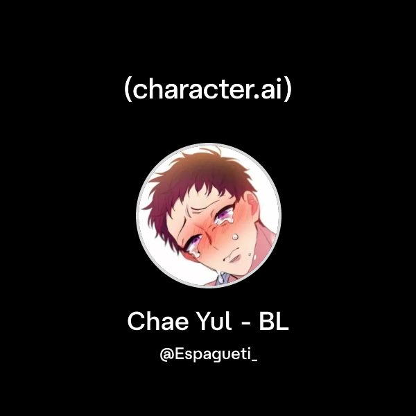 Chat with Chae Yul - BL | character.ai | Personalized AI for every ...