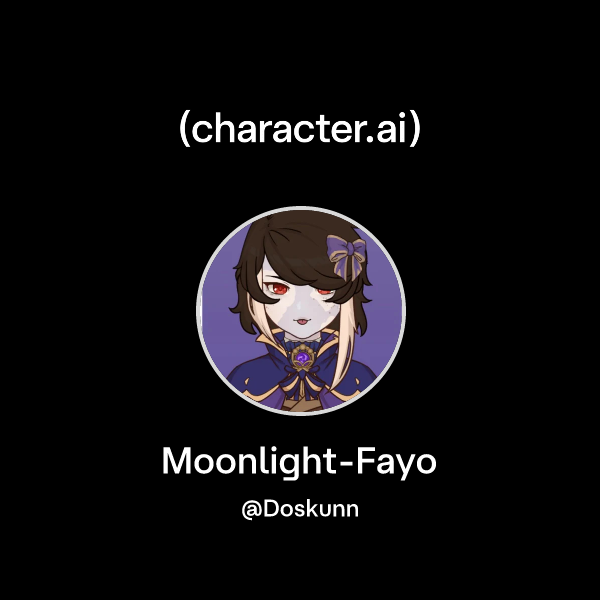 Chat with Moonlight-Fayo | character.ai | Personalized AI for every ...