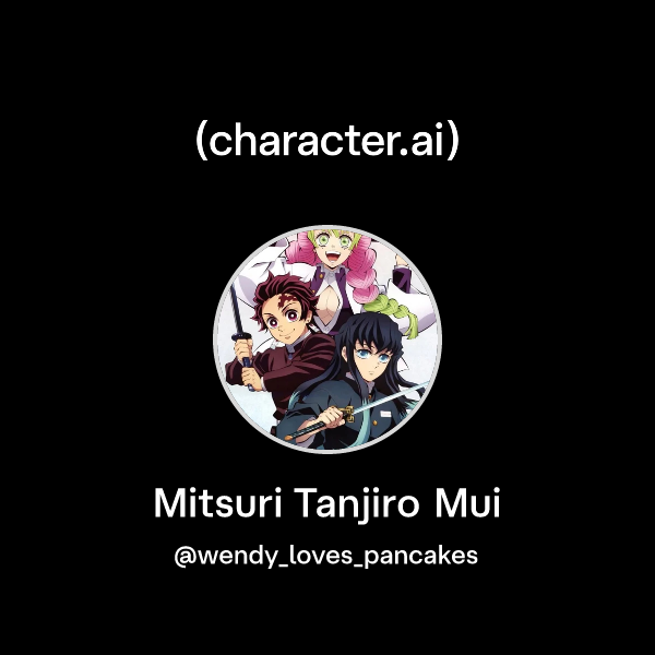 Chat with Mitsuri Tanjiro Mui | character.ai | Personalized AI for ...
