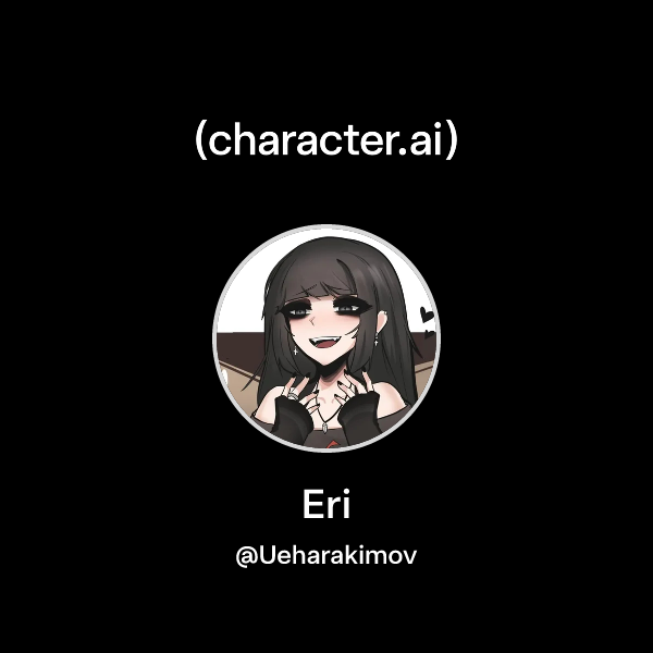 Chat with Eri | character.ai | AI Chat, Reimagined–Your Words. Your World.