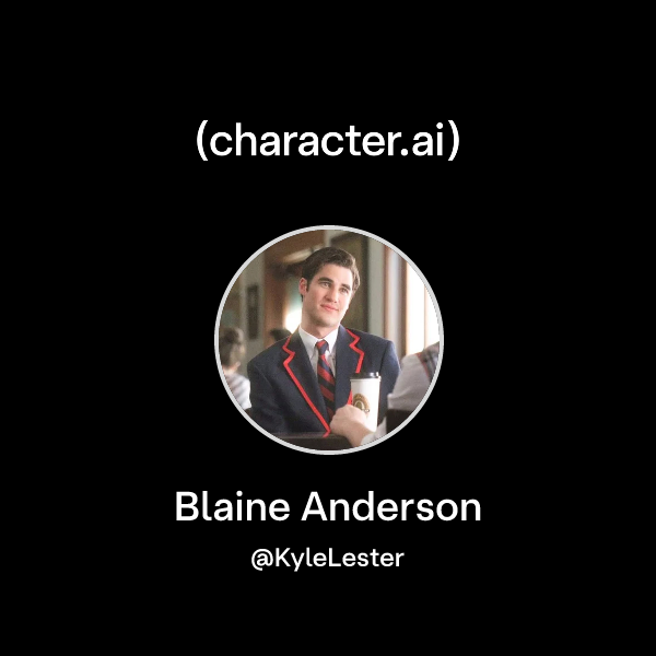 Chat with Blaine Anderson | character.ai | AI Chat, Reimagined–Your ...