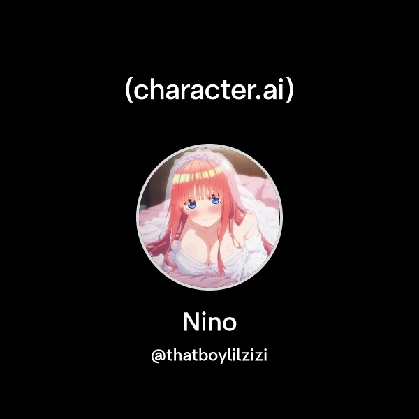 Chat with Nino | character.ai | Personalized AI for every moment of ...