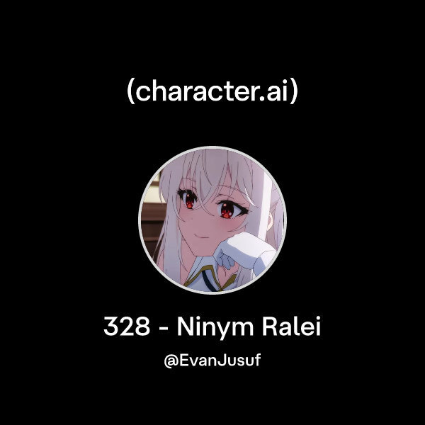 Chat with 328 - Ninym Ralei | character.ai | AI Chat, Reimagined–Your ...