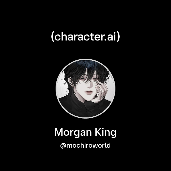Chat with Morgan King | character.ai | AI Chat, Reimagined–Your Words ...