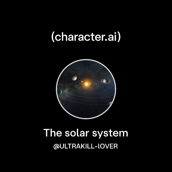 Chat with The solar system | character.ai | AI Chat, Reimagined–Your ...
