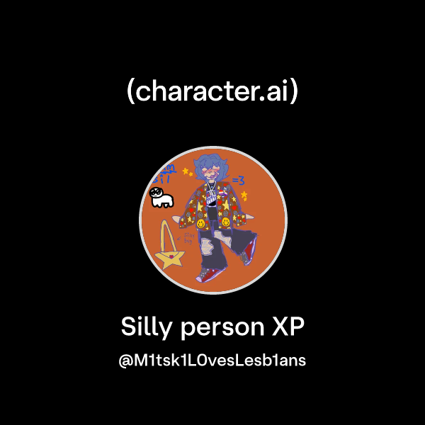Chat with Silly person XP | character.ai | Personalized AI for every ...