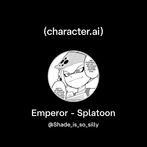 Chat with Emperor - Splatoon | character.ai | AI Chat, Reimagined–Your ...