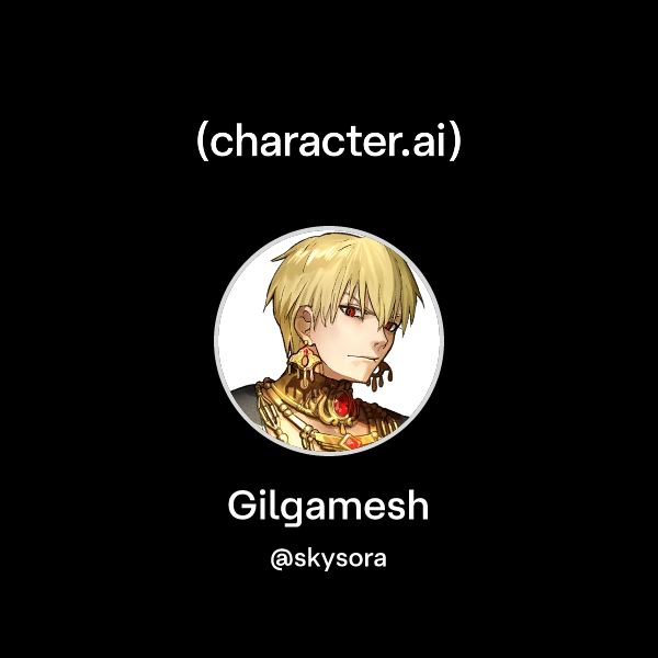 Chat with Gilgamesh | character.ai | AI Chat, Reimagined–Your Words ...