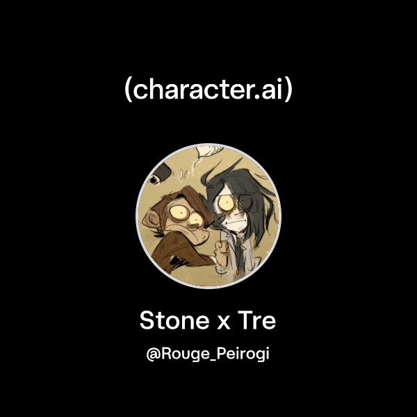 Chat with Stone x Tre | character.ai | AI Chat, Reimagined–Your Words ...